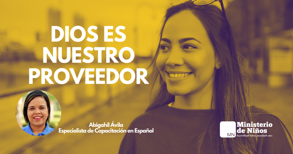Dios es Nuestro Proveedor - Children's Ministries COGOP